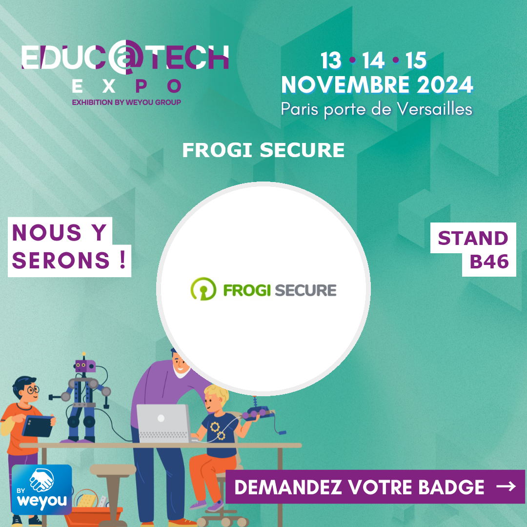 Frogi Secure à nouveau à Educatech 2024 - Frogi Secure